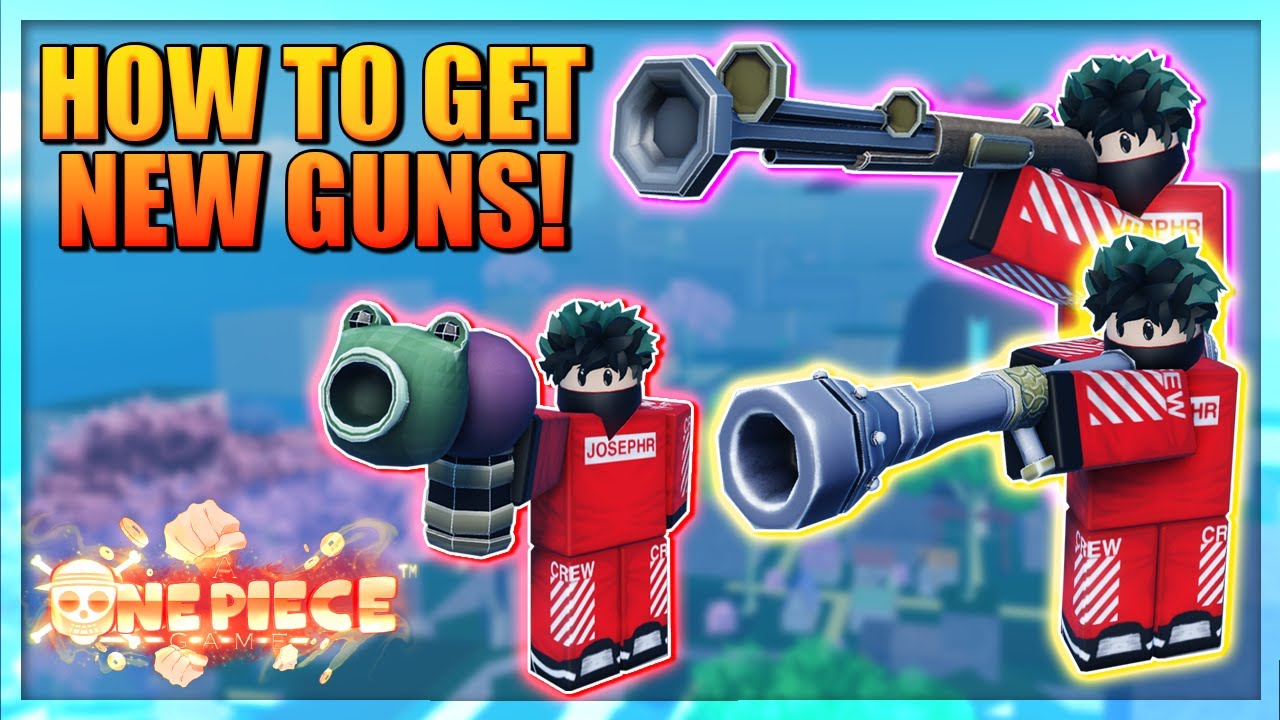 How To Get New Guns - Frog Gun, Sniper, Burn Bazooka in A One Piece ...