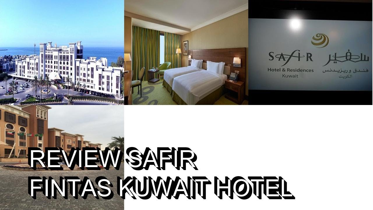 Review Safir Fintas Kuwait Hotel - YouTube