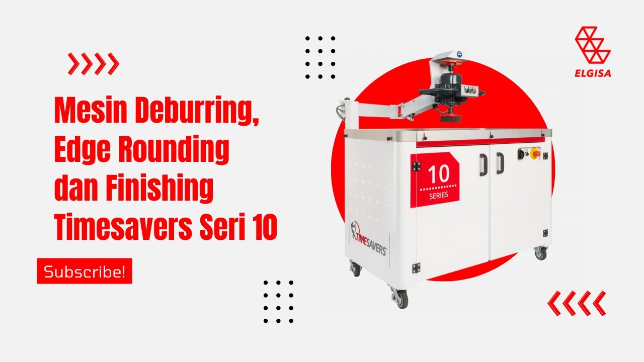 Mesin Deburring, Edge Rounding, dan Finishing - Timesavers Seri 10 ...