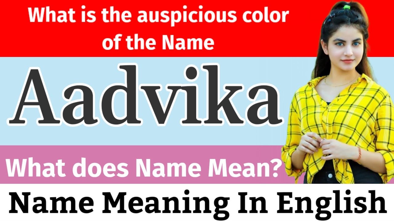 Aadvika Name Meaning In English | Aadvika Meaning | What Is The Meaning ...