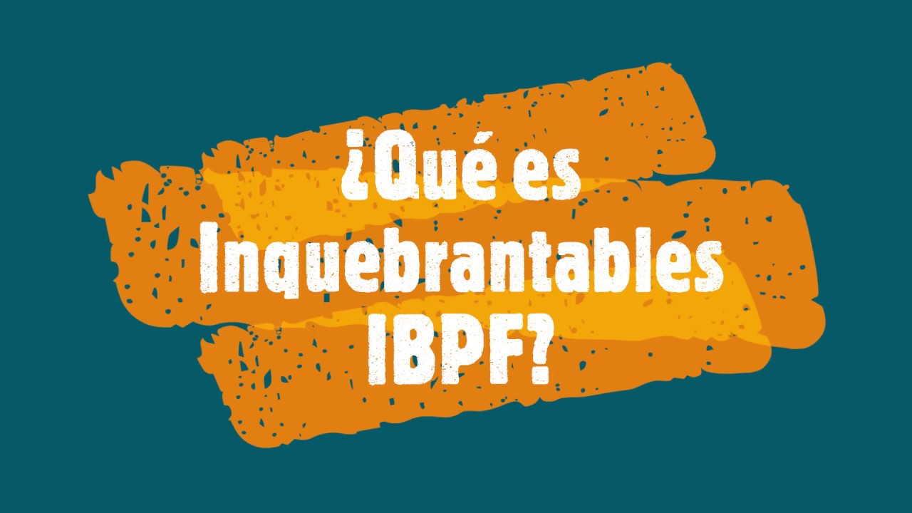 ¿Qué es Inquebrantables IBPF? - YouTube
