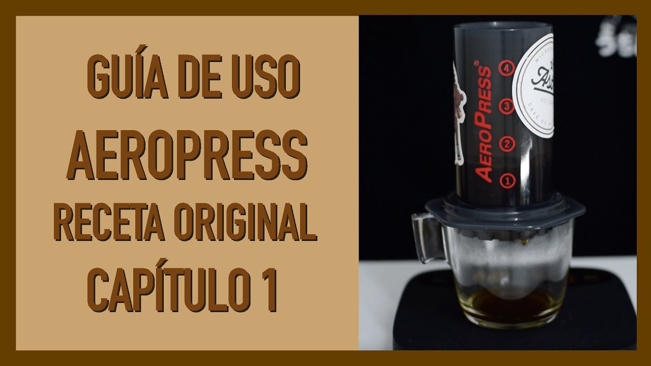 CÓMO HACER MEJOR CAFÉ EN CASA | AEROPRESS GUÍA DE INICIO | PARTES Y ...