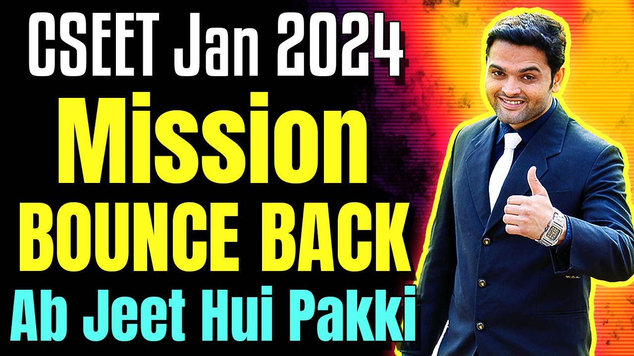 CSEET Jan 2024 Mission Bounce Back | PLAN B Master Study Plan | How to Restart CSEET Preparation ...