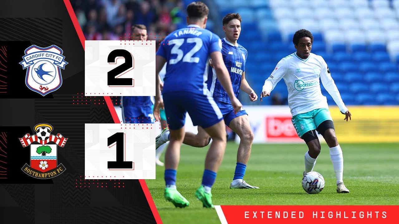 EXTENDED HIGHLIGHTS: Cardiff City 2-1 Southampton | Championship - YouTube
