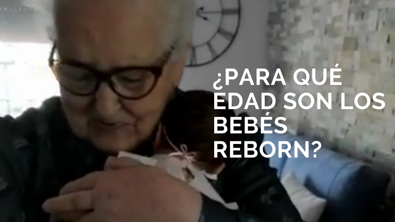 🤔¿Para qué edad es un bebé reborn? - YouTube