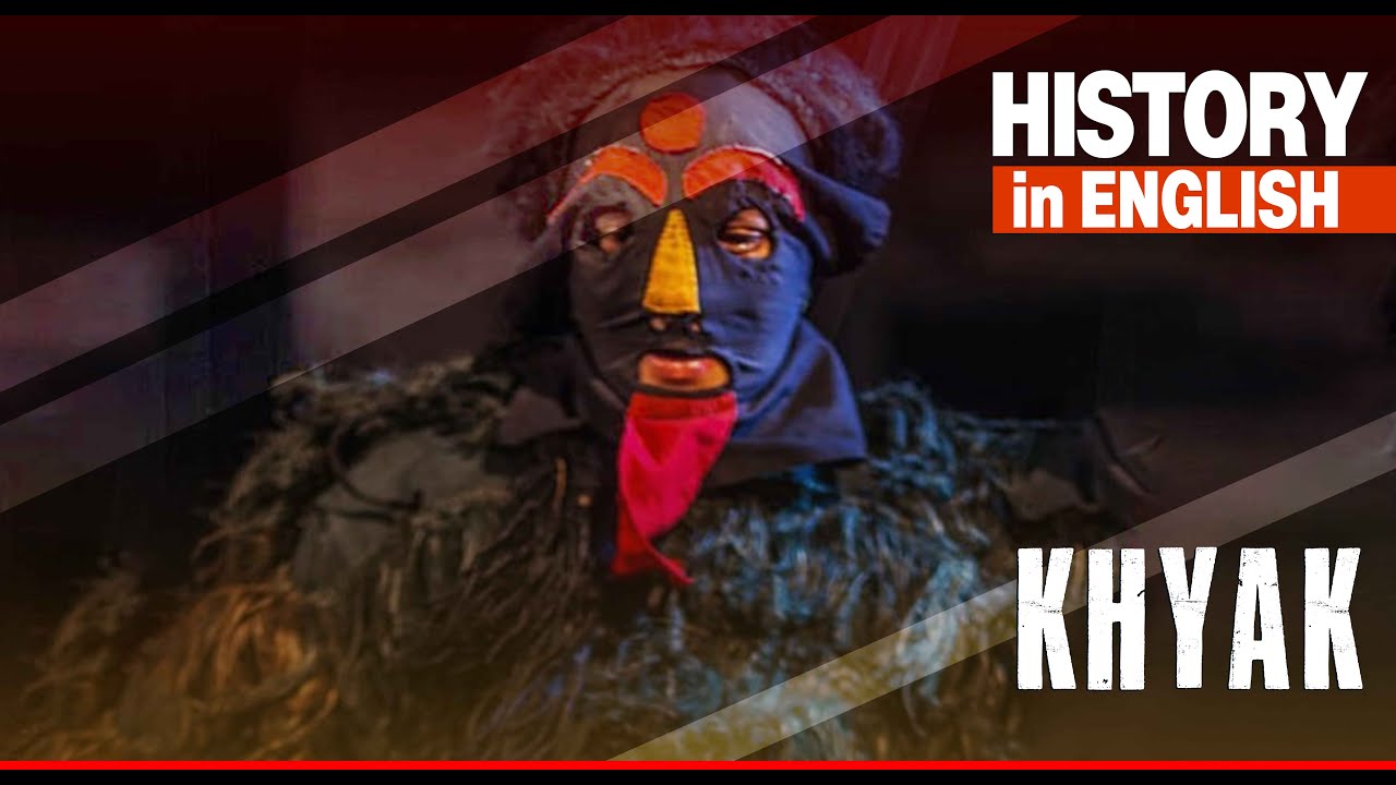 Khyak || History in English - YouTube