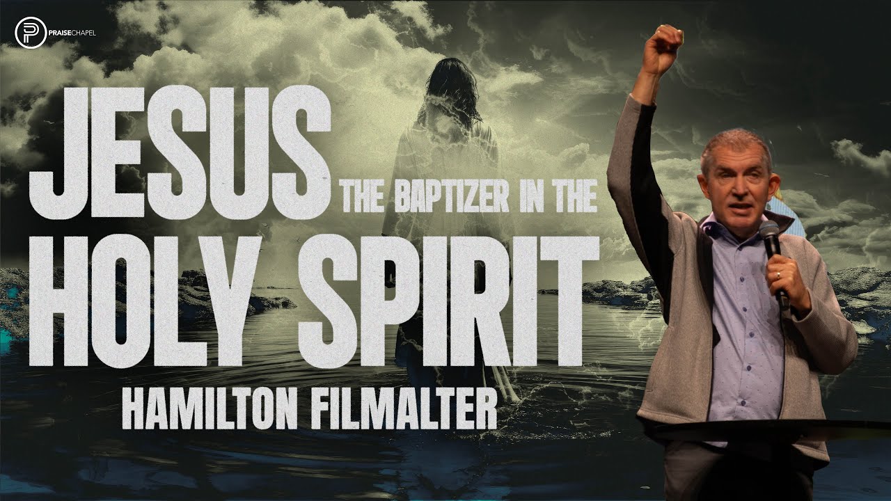 Jesus, The Baptizer In The Holy Spirit/ Hamilton Filmalter - YouTube