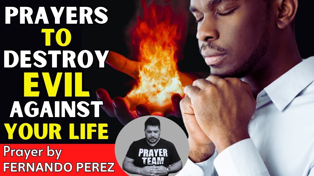 Prayers To DESTROY Every Evil Against Your Life | All Night Prayers For ...