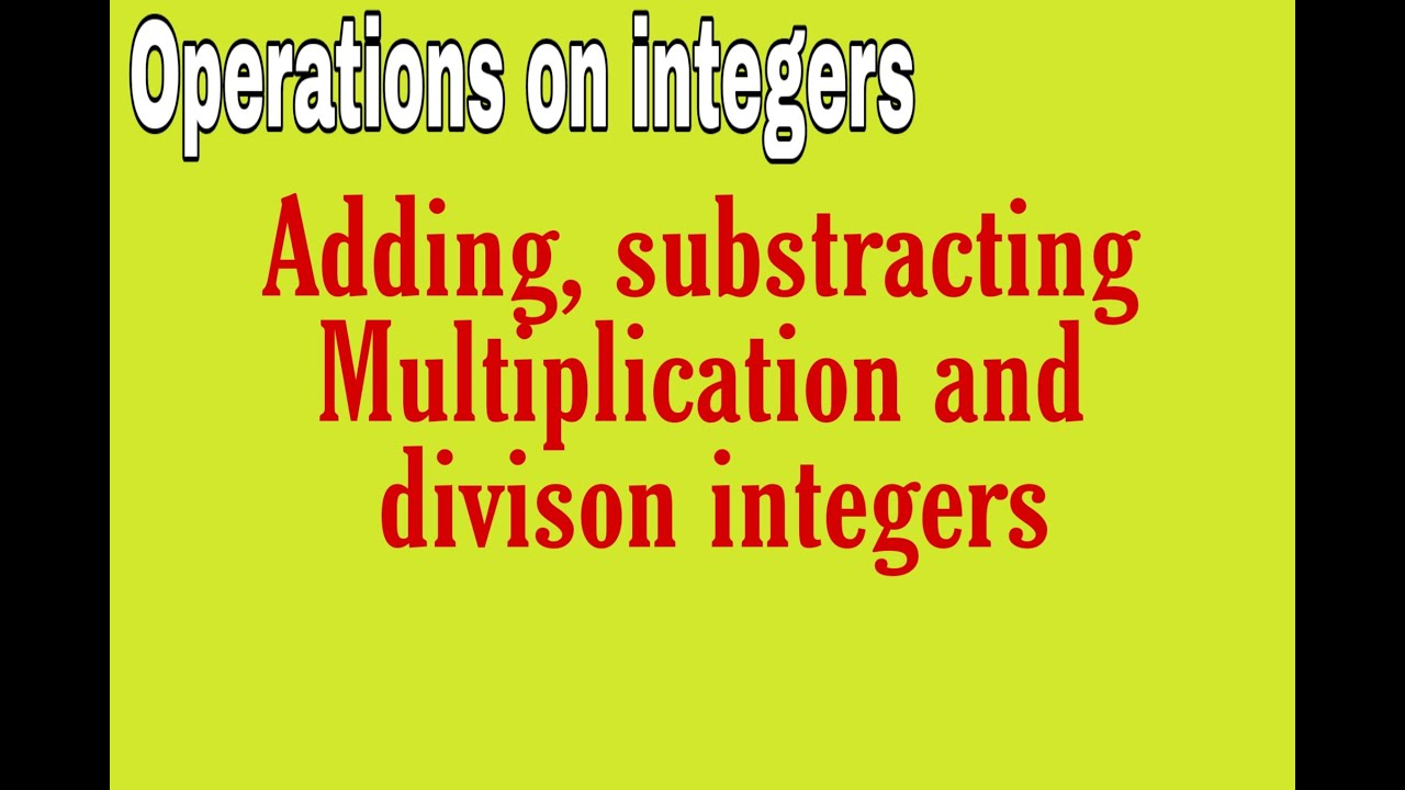 Operations on integers using a simple method - YouTube