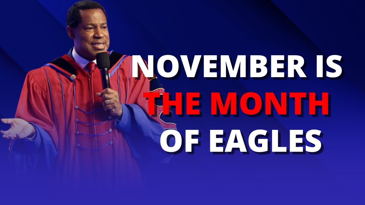 NOVEMBER IS THE MONTH OF EAGLES I PASTOR CHRIS LIVE USA I GLOBAL ...