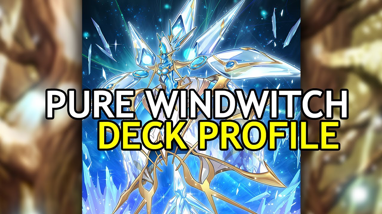 YuGiOh! Pure Windwitch Deck Profile - YouTube