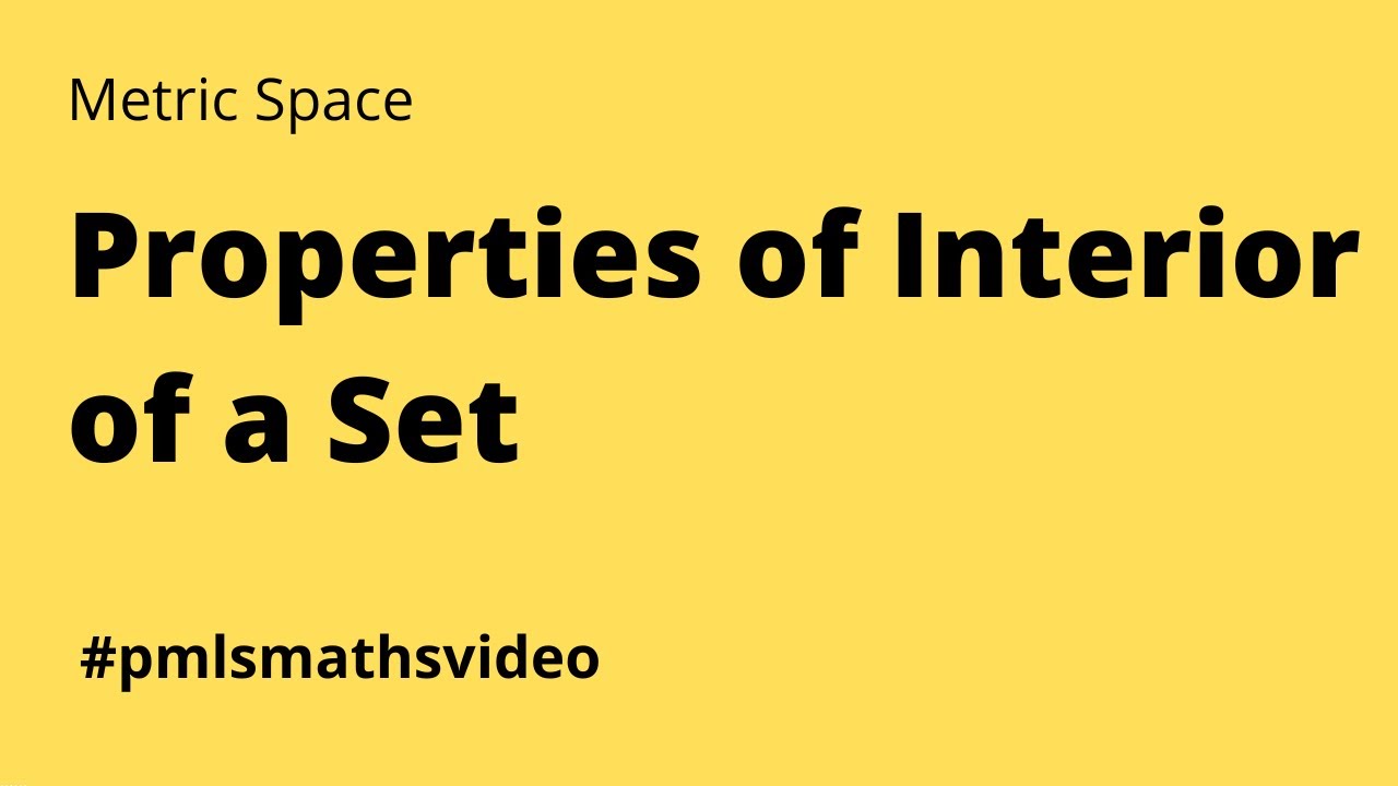Properties of Interior of a set in Metric Space - YouTube