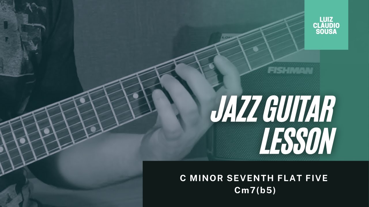 C MINOR SEVENTH FLAT FIVE Cm7(b5) - Jazz Guitar Lesson - YouTube