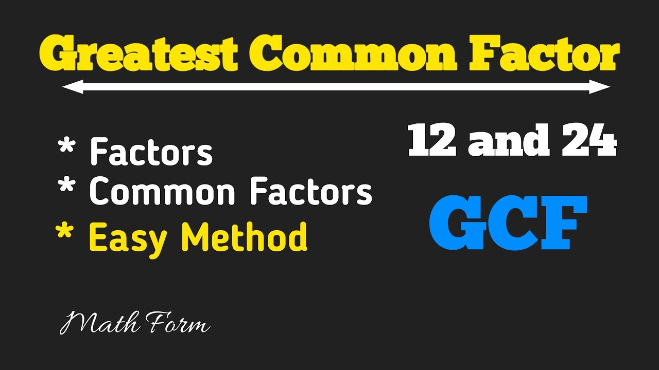 Find Greatest Common Factor | Math Form - YouTube