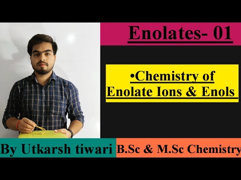 Enolates-01 || Chemistry of Enolate Ions & Enols || B.Sc & M.Sc Organic ...