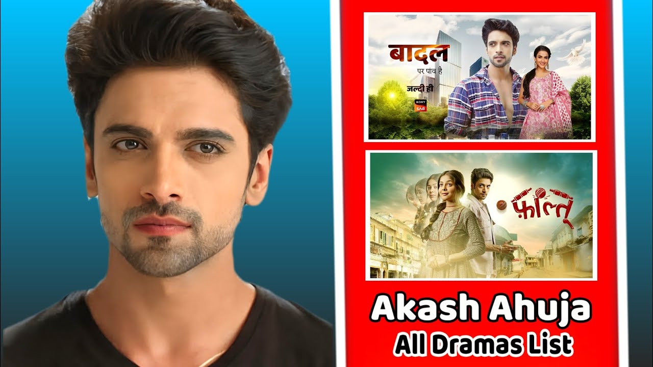 Akash Ahuja ll All Serials List l Top Superhit Serials l Full Biography l - YouTube