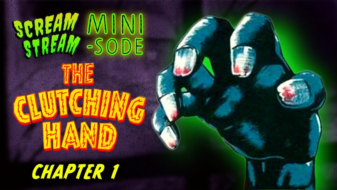 The Clutching Hand | Scream Stream Minisode w/Trivia of Terror- Public ...