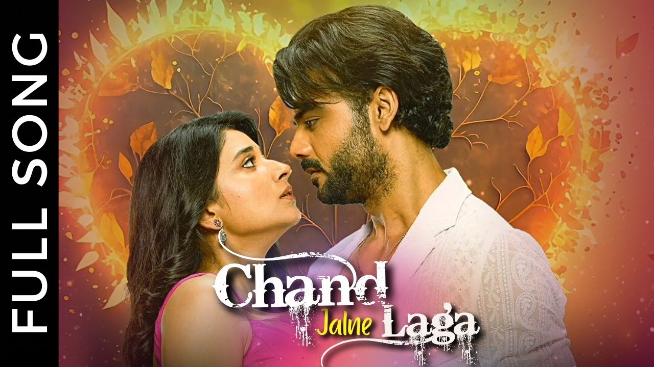 Chand Jalne Laga Song (Duet Version) | Dev & Tara - YouTube