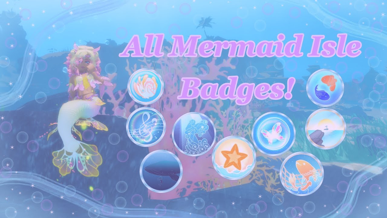All the Badges in Mermaid Isle! - YouTube