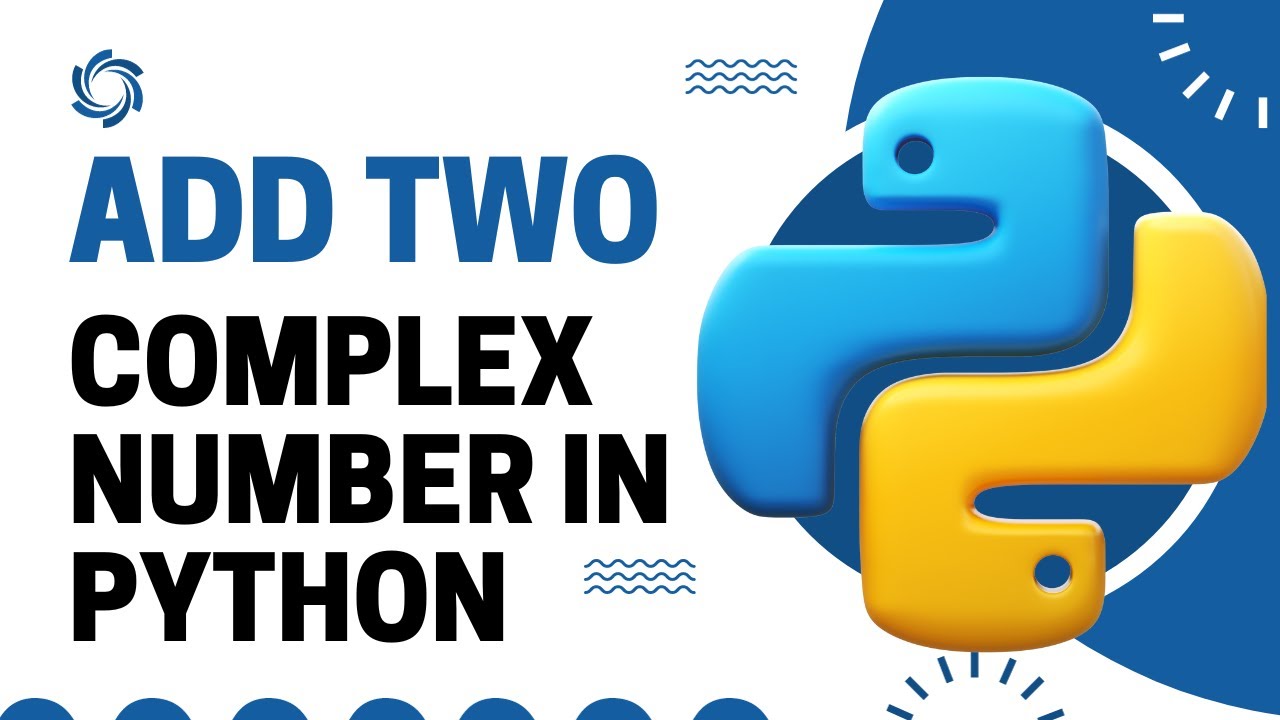 Add Two Complex Number In Python How To Add Two Complex Number In Add Two Complex Number In Python How To Add Two Complex Number In