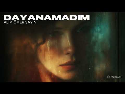 Dayanamadım