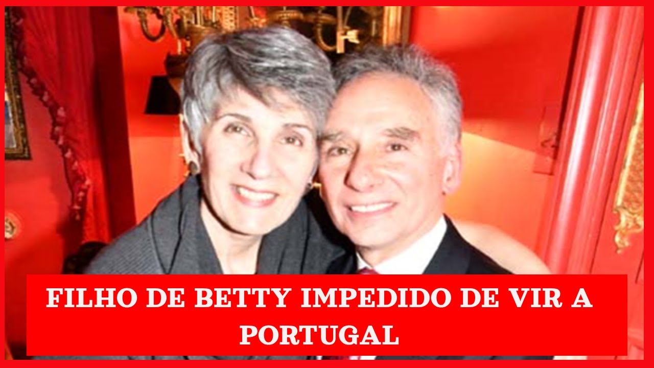 Roger, filho de Betty Grafstein está impedido de vir para Portugal para ...