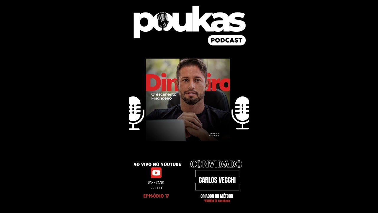 POUKAS PODCAST - CARLOS VECCHI - EP 17 - 24/04/2024 - YouTube