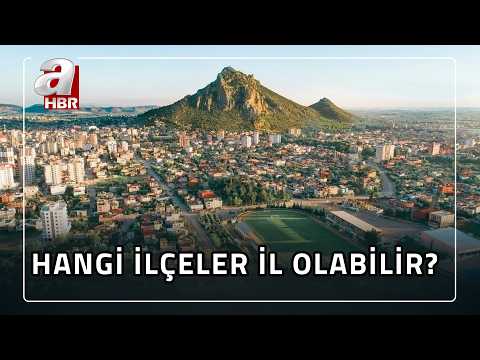 İşte TÜİK'e göre il olması beklenen bazı ilçeler... | A Haber