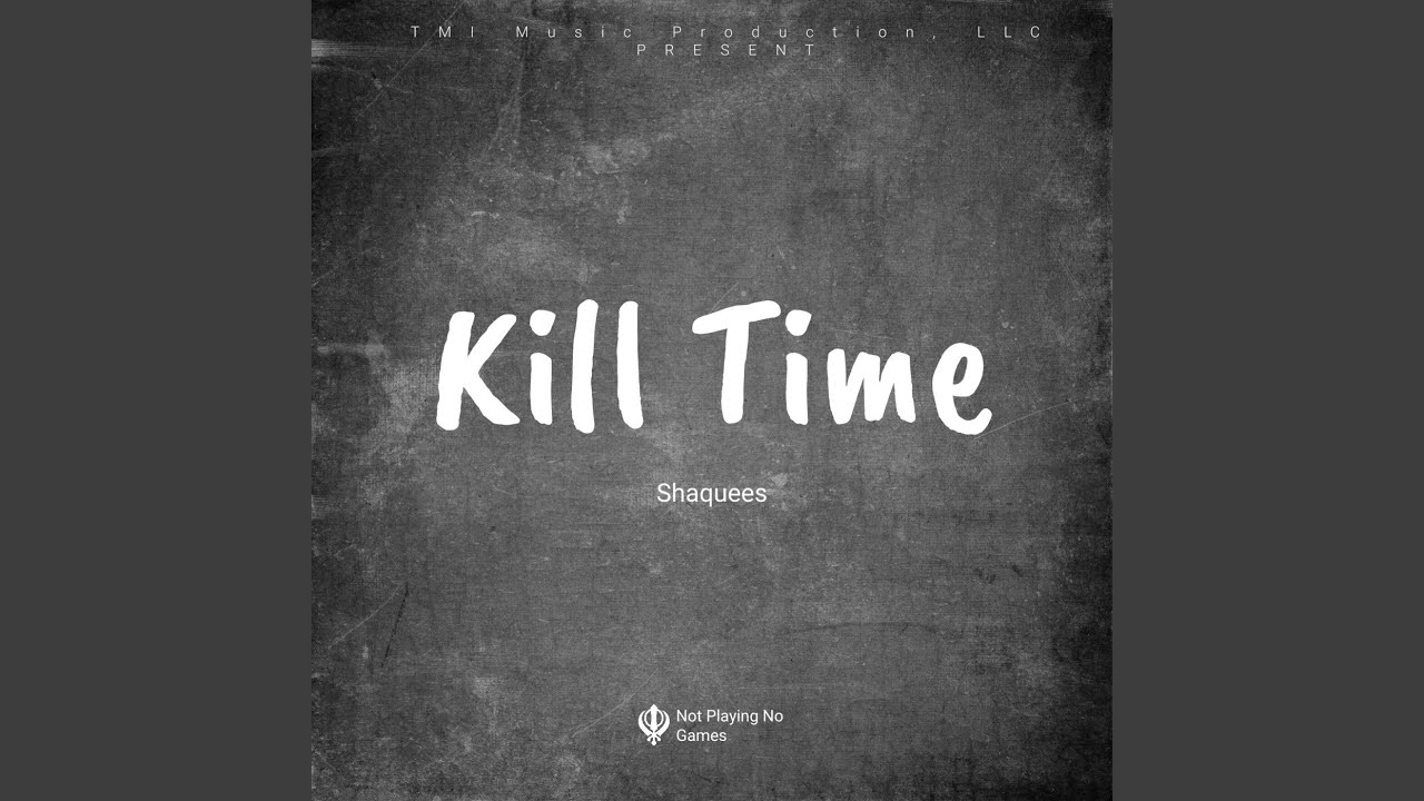 Kill Time YouTube kill-time-youtube