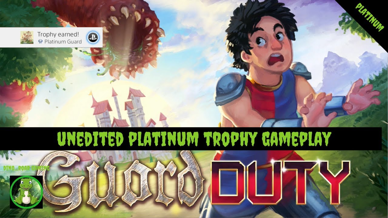 Guard Duty - Full Unedited #PS4 Platinum Trophy Gameplay - YouTube
