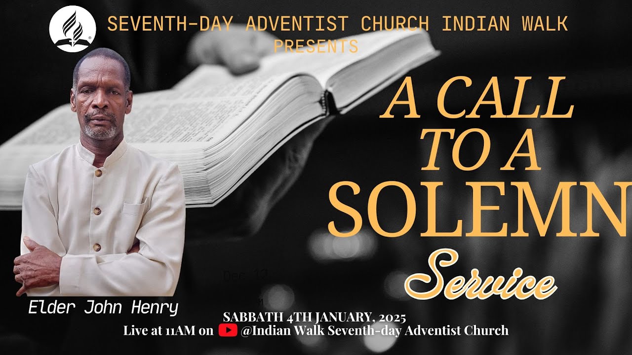 A CALL TO A SOLEMN SERVICE | JAN 4, 2025 | 11AM | WITH ELDER JOHN HENRY ...