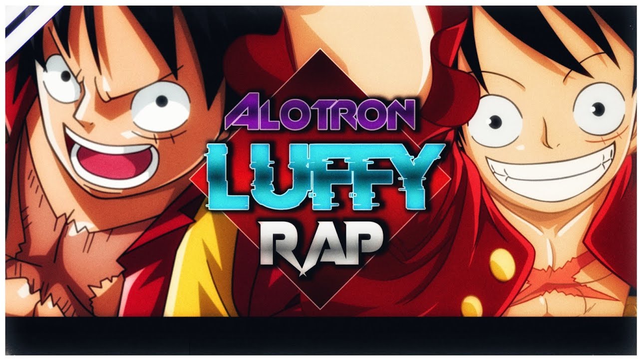 Sere El Rey De Los Mares || Luffy Rap || One Piece Rap || AlotronX Prod ...