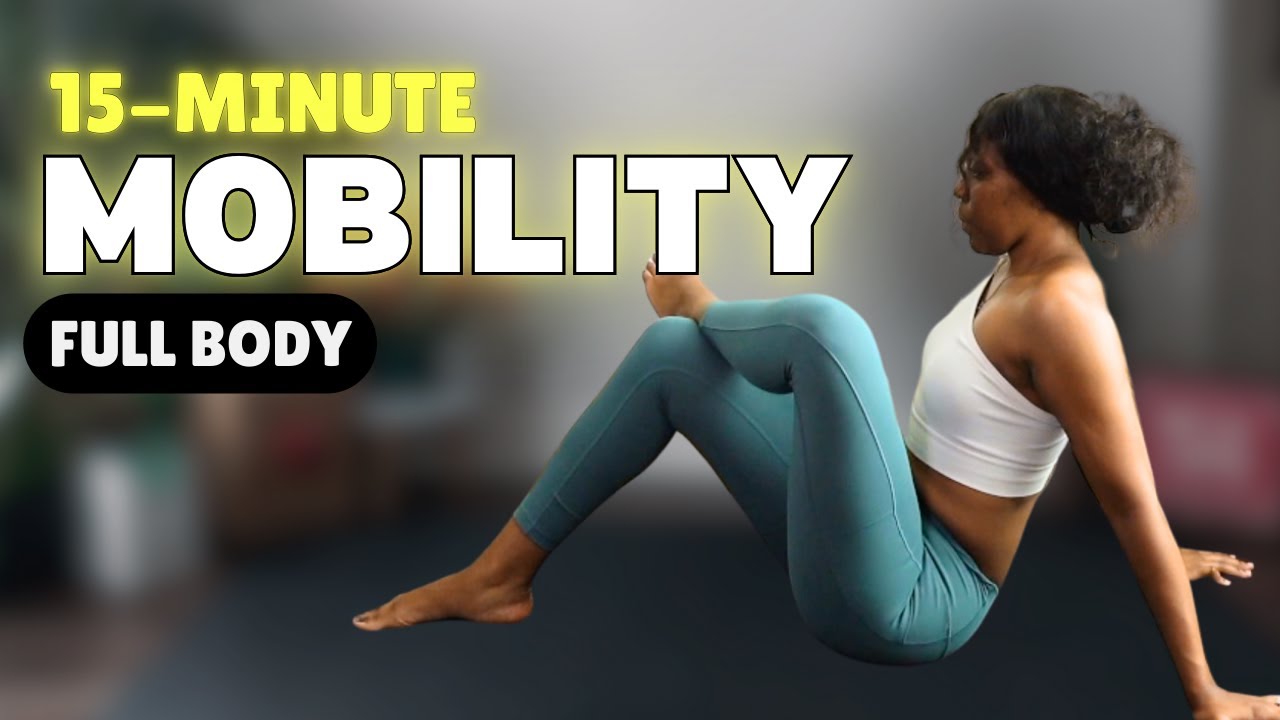 15 Minute Full Body Mobility and Stretching Exercises | Functional ...