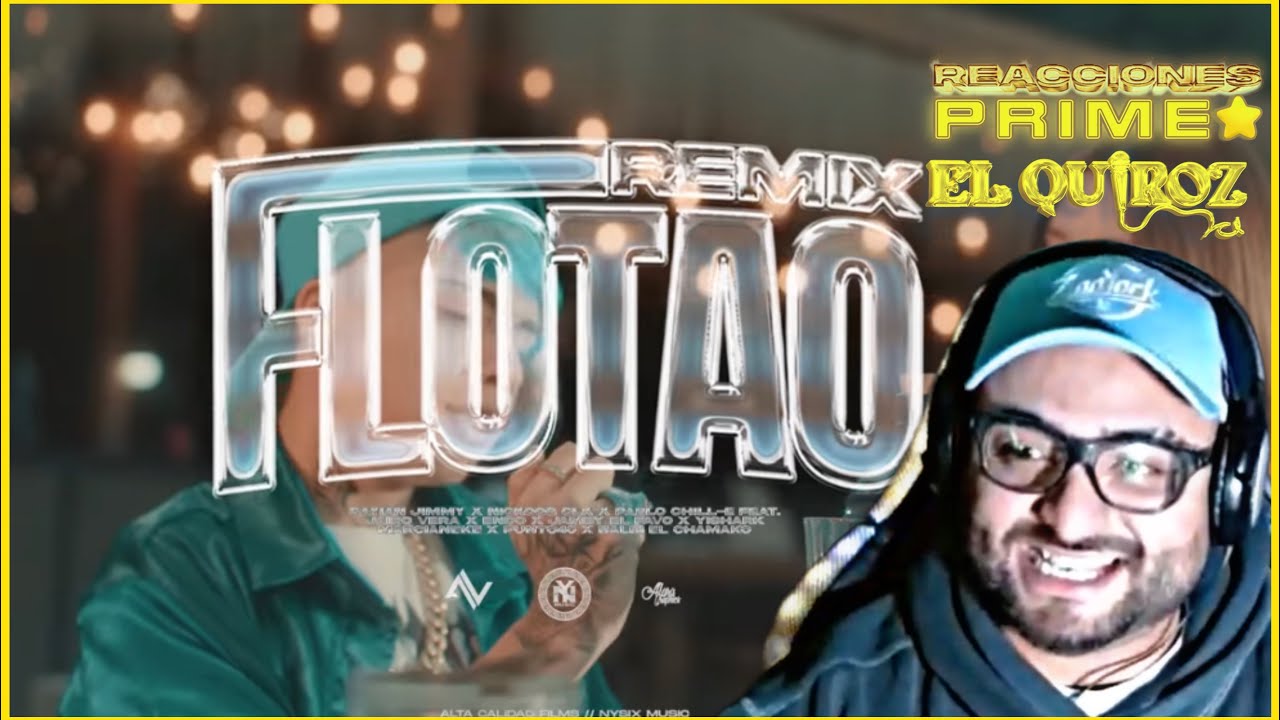 (REACCIÓN): FLOTAO REMIX - Sayian Jimmy, Endo, Yishark, Pablo, Jairo ...