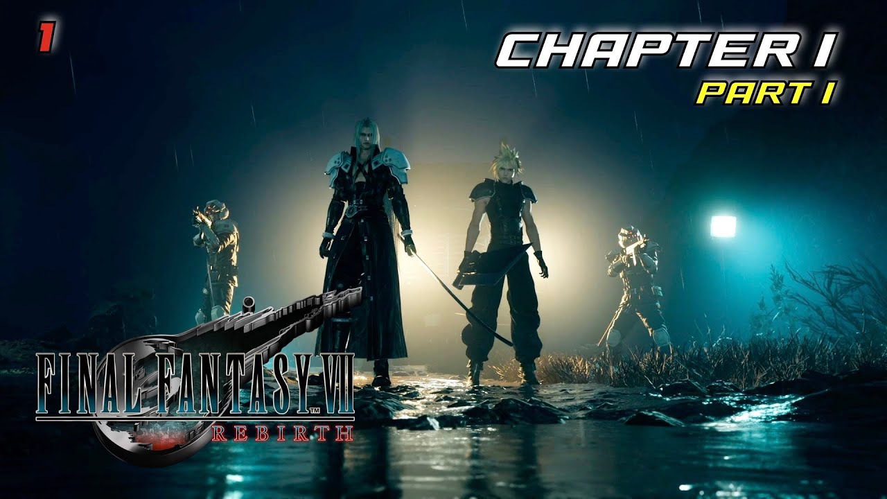 FINAL FANTASY 7 REBIRTH - CHAPTER 1 PART 1 | PLAYTHROUGH (NO COMMENTARY ...