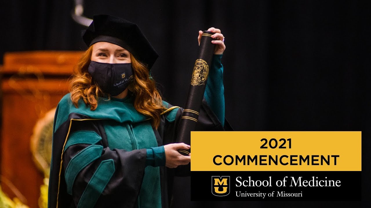 2021 MU School of Medicine Commencement - YouTube