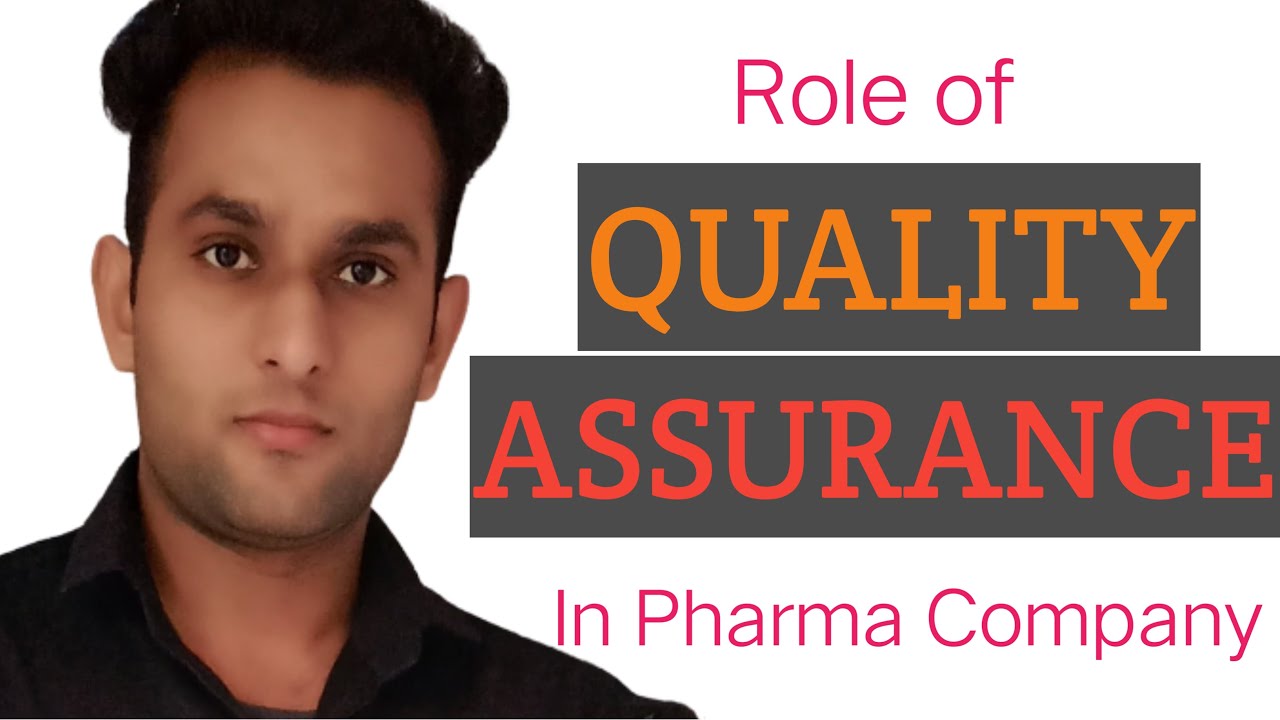 QUALITY ASSURANCE QA ROLE OF QA IN PHARMA COMPANY PIYUSH SHARMA quality-assurance-qa-role-of-qa-in-pharma-company-piyush-sharma