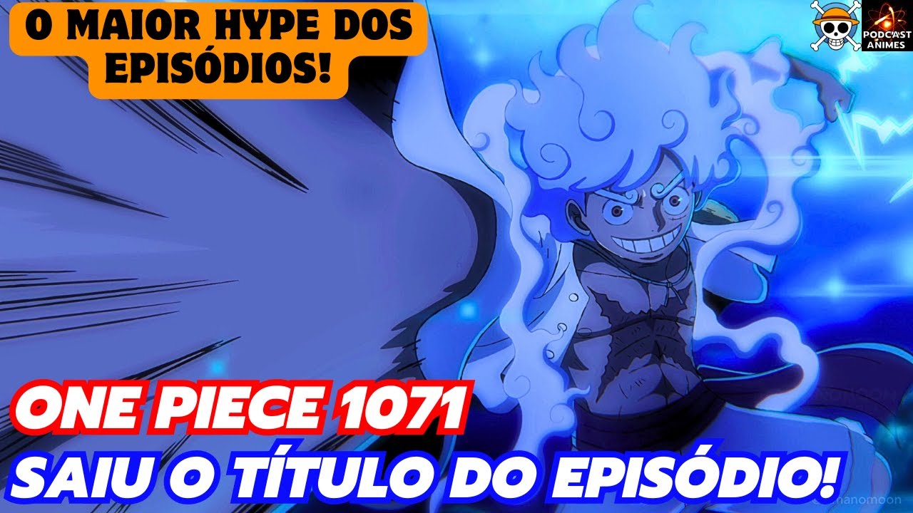 VAZOU O TÍTULO DO EPISÓDIO 1071 DE ONE PIECE! - ESSE SERÁ O MOMENTO DA ...