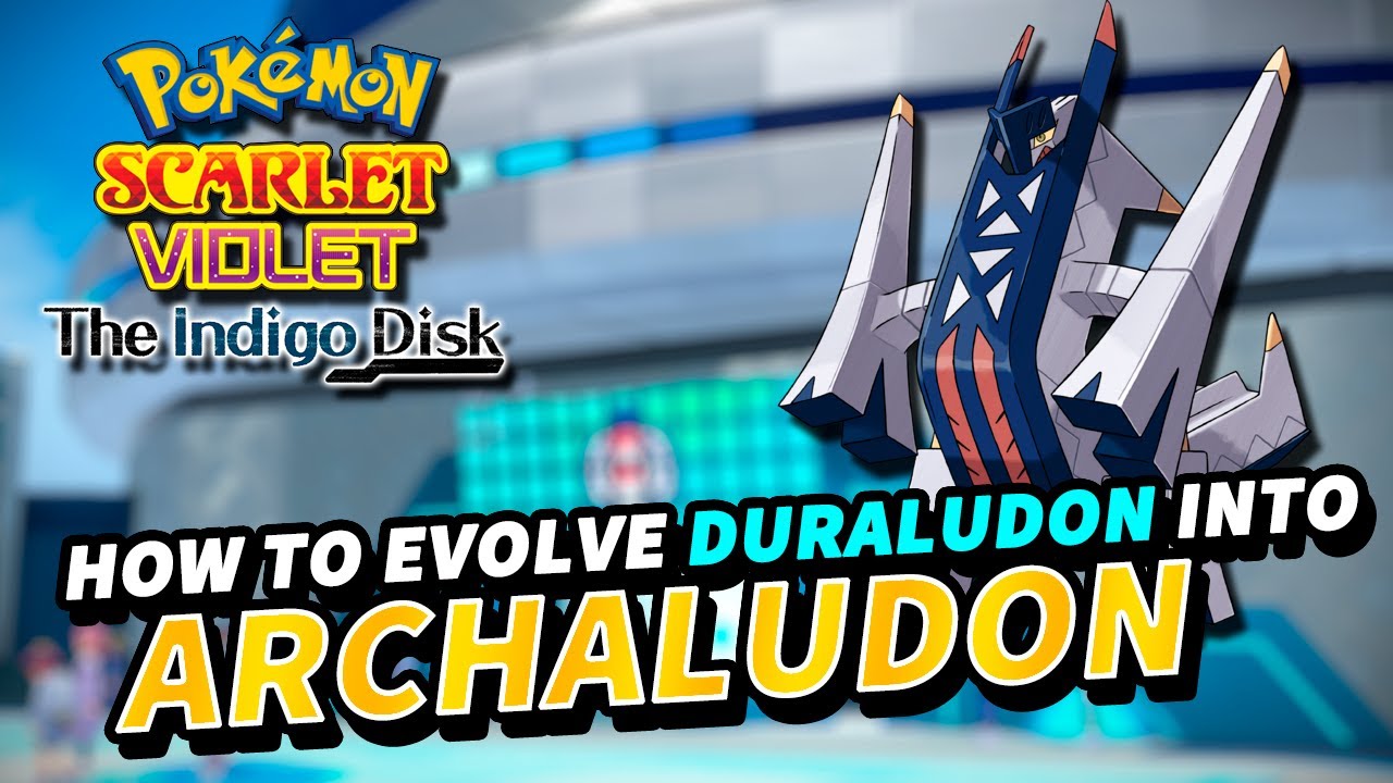 Pokemon Scarlet & Violet How to evolve DURALUDON into ARCHALUDON (Metal ...