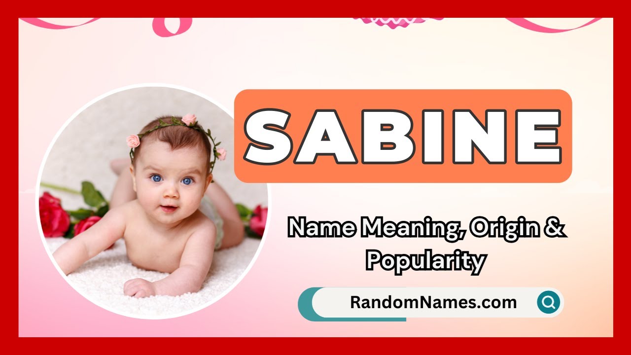 Sabine - Baby Girl Name Meaning, Origin & Popularity - RandomNames.com ...