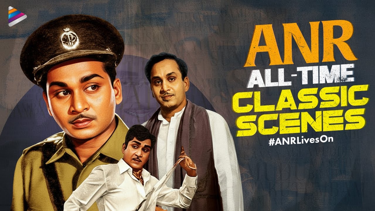 ANR Back To Back Iconic Scenes | Akkineni Nageswara Rao Best Scenes ...