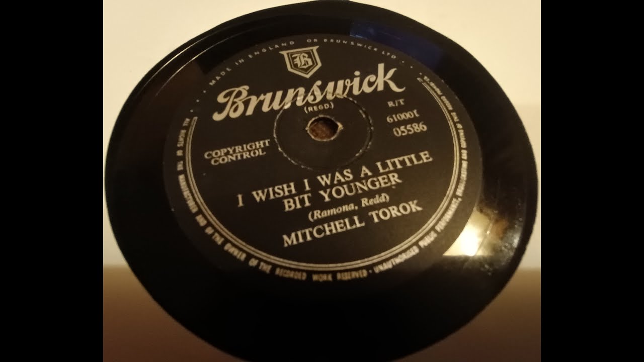 I Wish I Was A Little Bit Younger - Mitchell Torok - 78rpm - YouTube