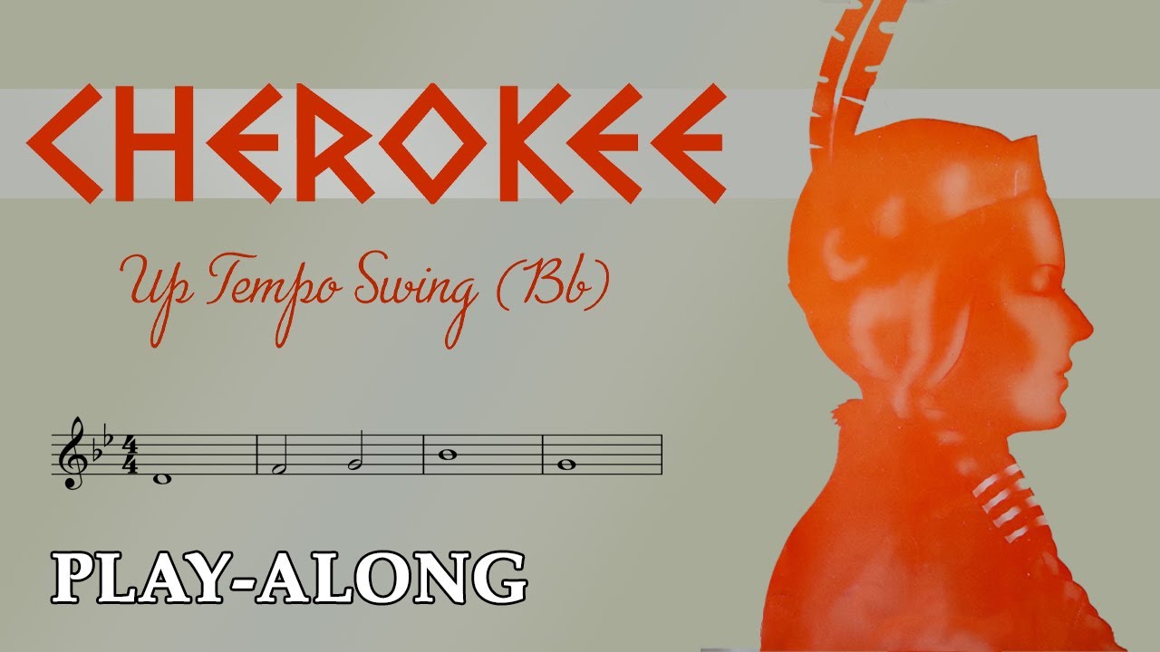 Cherokee (Bb) - Up Tempo Swing || BACKING TRACK - YouTube