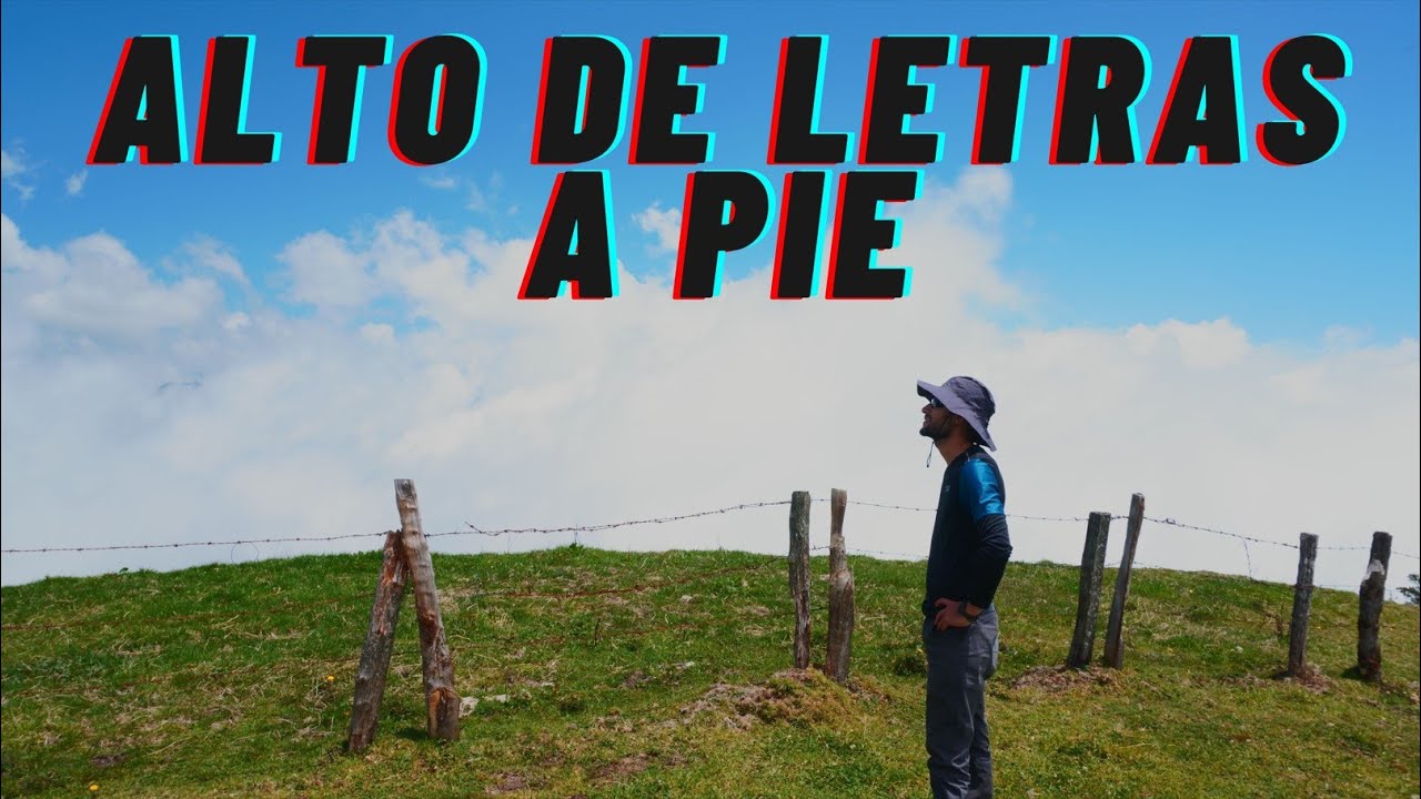 Subiendo al Alto de Letras a pie - Ruta de senderismo en Manizales ...