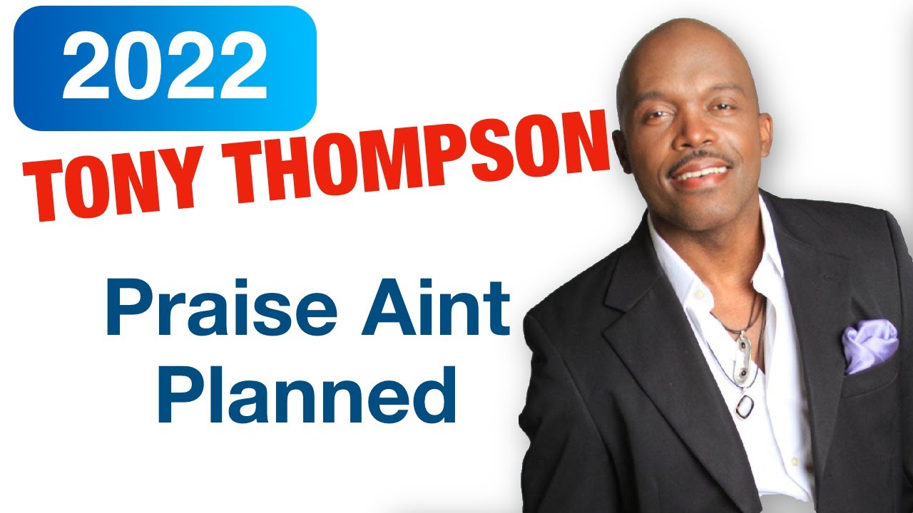 Tony Thompson - Praise Ain't Planned - Greater New Creation Cathedral ...