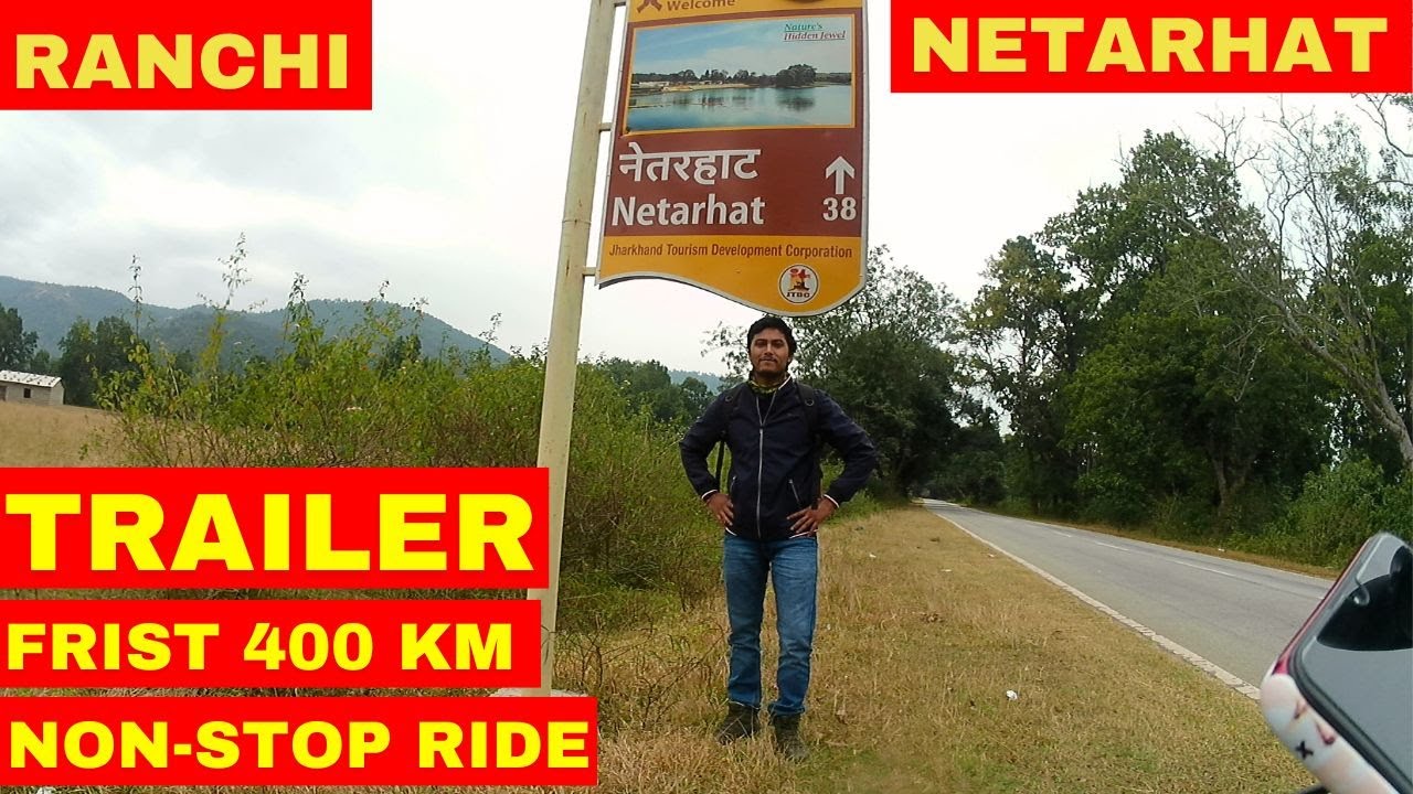 My First 400 Km Non-Stop Long Ride Trailer || Ranchi To Netarhat Non ...