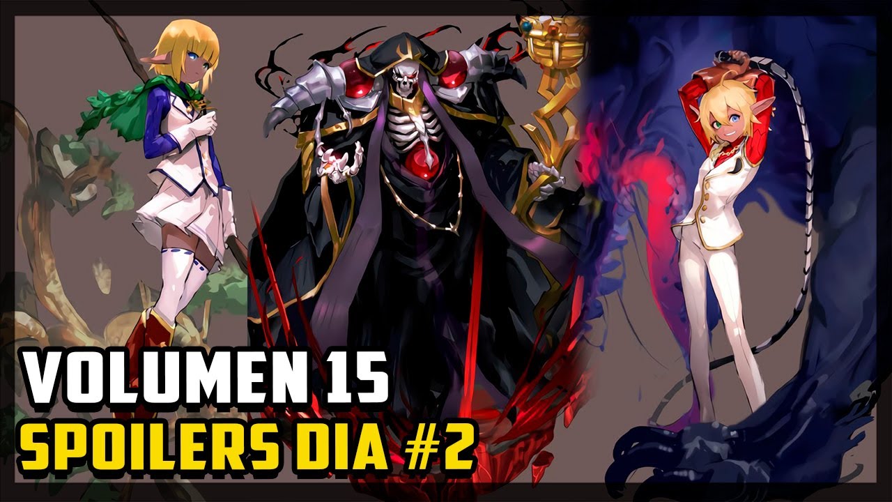 SPOILERS IMPORTANTES - Overlord Volumen 15 #2 │Debates & Charlas ...