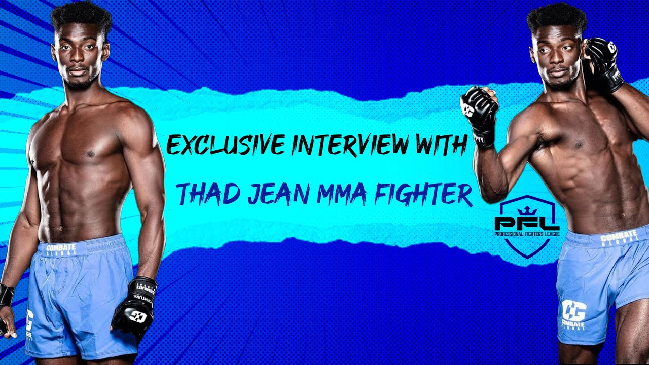 PFL MMA: Thad Jean on PFL debut, plan to knockout Eric Alequin, love ...