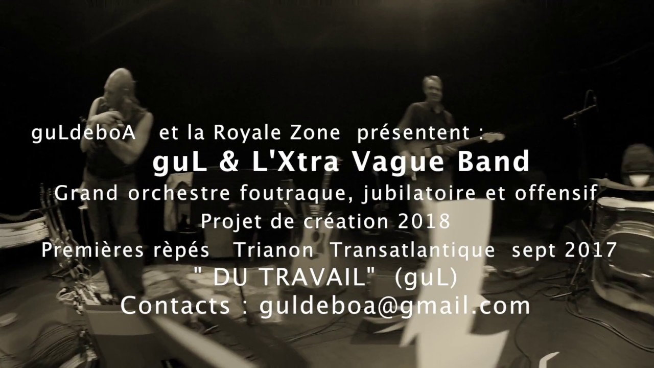 DU TRAVAIL guL et l'Xtra Vague Band - YouTube