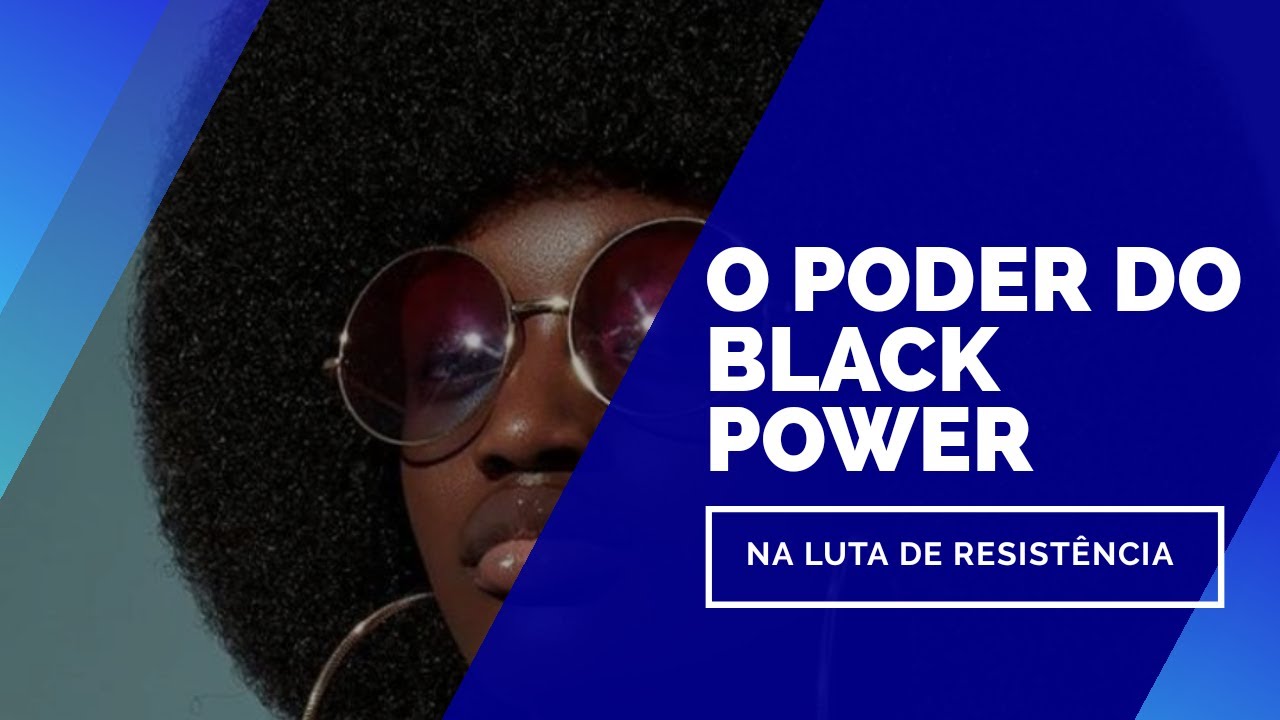 O PODER DO BLACK POWER NA LUTA PELA RESISTÊNCIA - Cabelo na sua ...